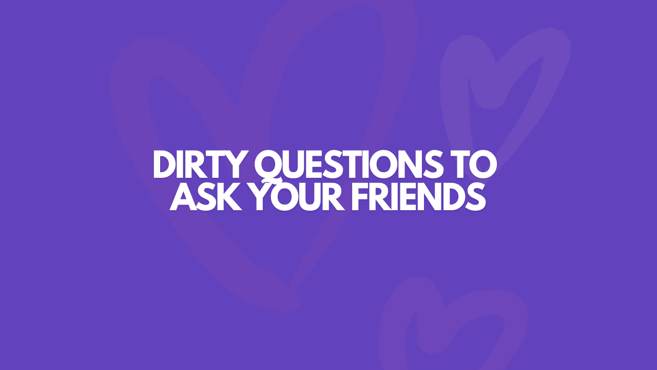 121 Insanely Juicy Questions For Couples