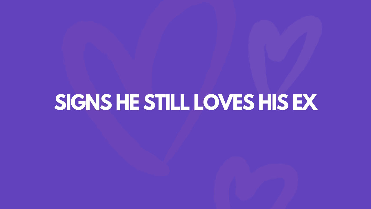9 Heart Breaking Signs He Still Loves His Ex